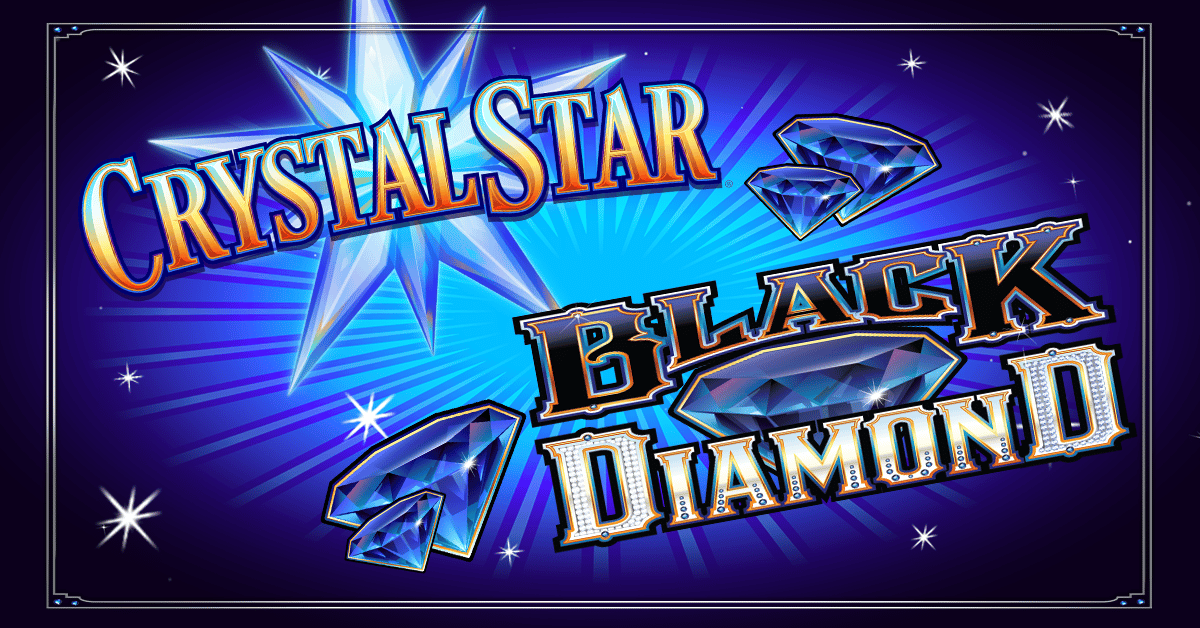 Black Diamond Signature™ & Crystal Star Signature™ - Everi