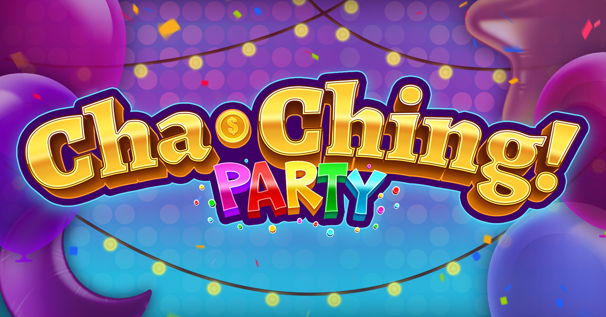Cha-Ching! Party™ - Everi