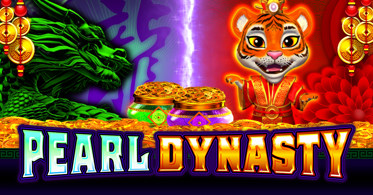 Pearl Dynasty Dragon™ and Pearl Dynasty Tiger™ - Everi